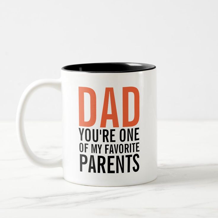 Dad You're One of My Favorite Parents Mug - OyeGifts Dad You're One of My Favorite Parents Mug - OyeGifts